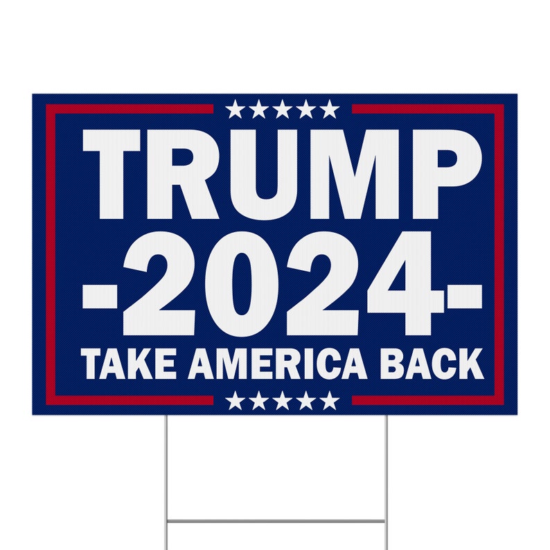 Trump 2024 Yard Sign American Flag Donald Trump for President 2024 Take ...
