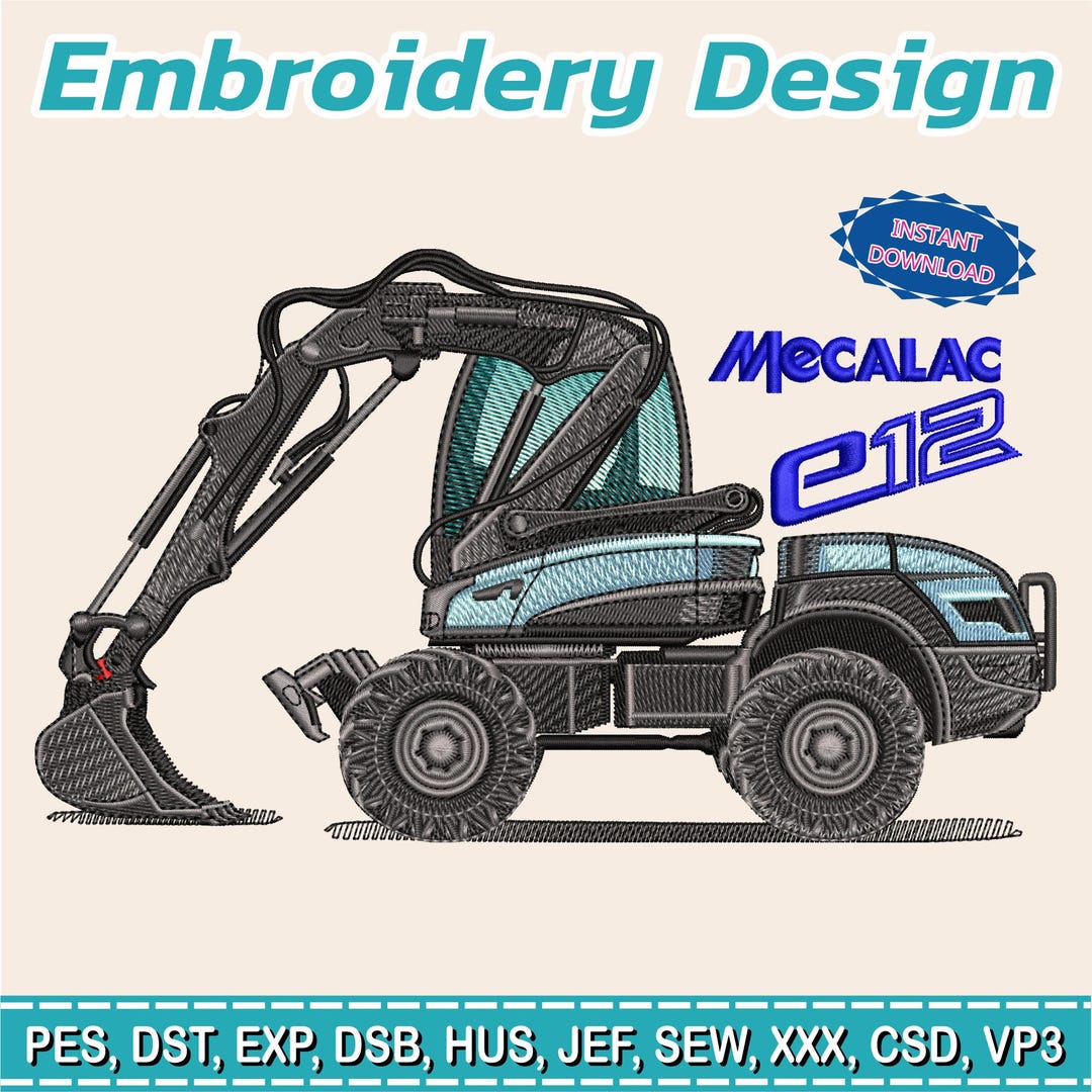 Embroidery Design / Backhoe / E12 Mecalac / INSTANT Download / Car ...