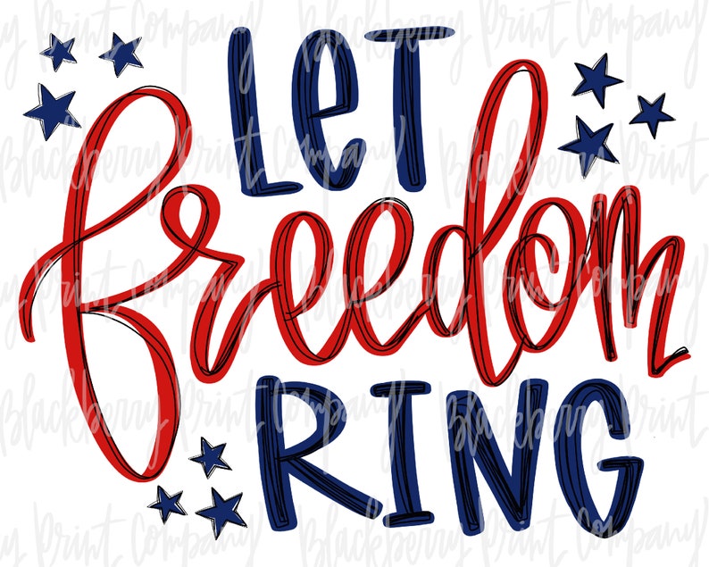 Let Freedom Ring PNG Sublimation Hand Lettered PNG | Etsy