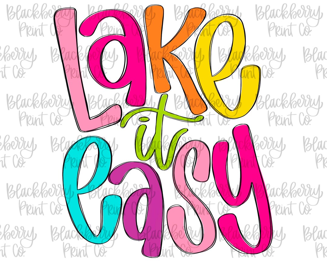 Lake It Easy PNG Sublimation DTF Digital Download Design - Etsy
