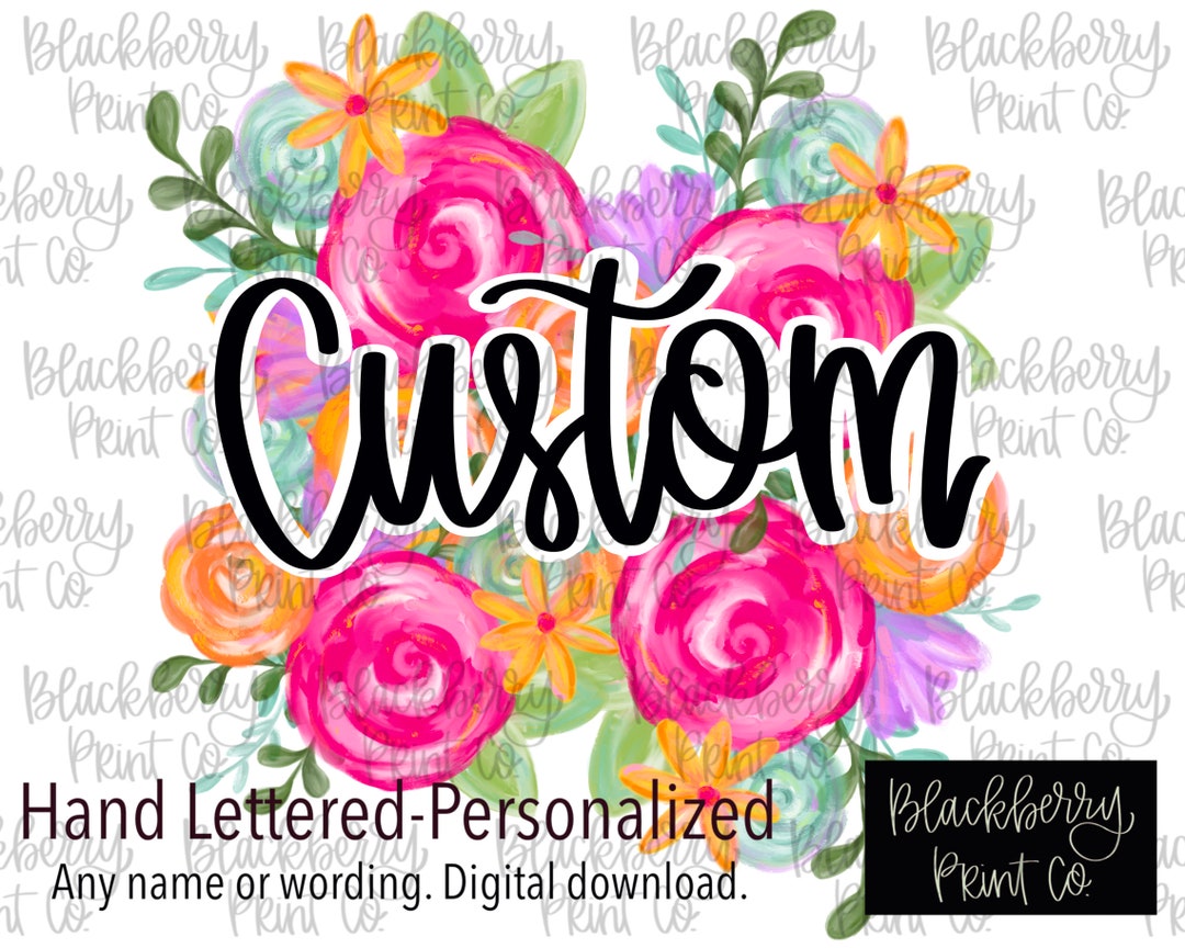 Custom Name Floral PNG Digital Download Hand Drawn Sublimation DTF - Etsy