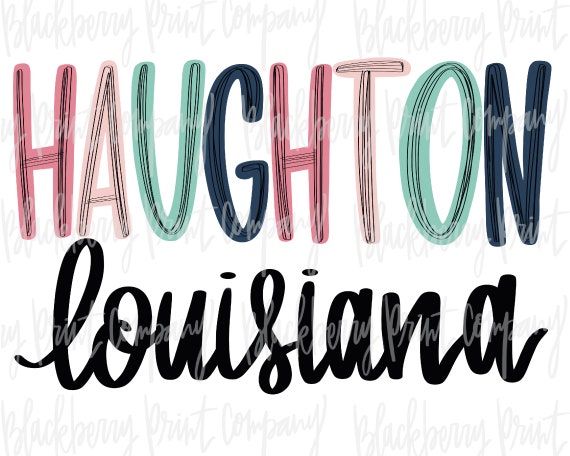 Haughton Louisiana PNG Sublimation Digital Download | Etsy