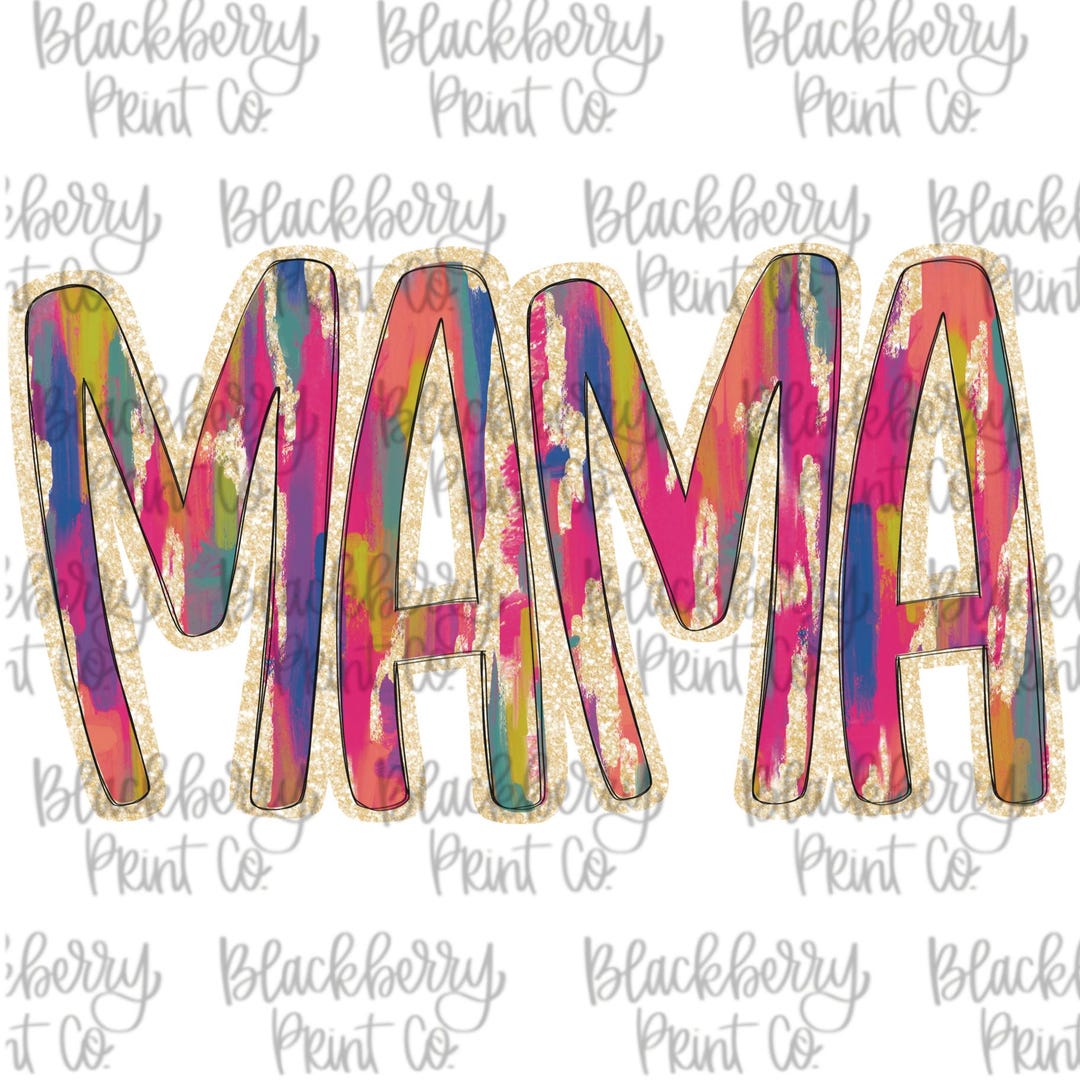 Mama Gold Glitter Paint PNG Digital Download Hand Drawn Sublimation DTF ...