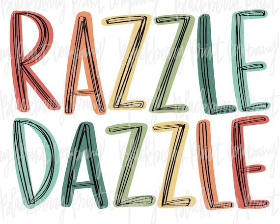 Razzle Dazzle PNG Hand Lettered Sublimation Digital Download - Etsy