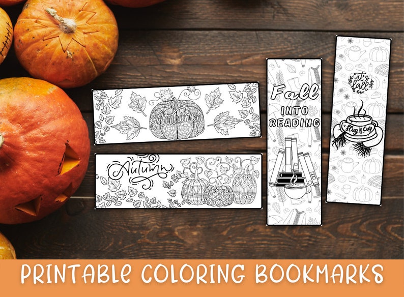 Printable Coloring Fall Bookmarks, Set of 4,pumpkin Bookmark, Fall Into ...