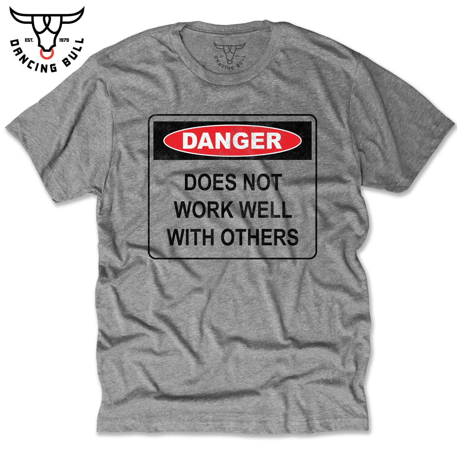 Danger Does Not Work Well With Others ... Unisex Men's Funny Graphic ...