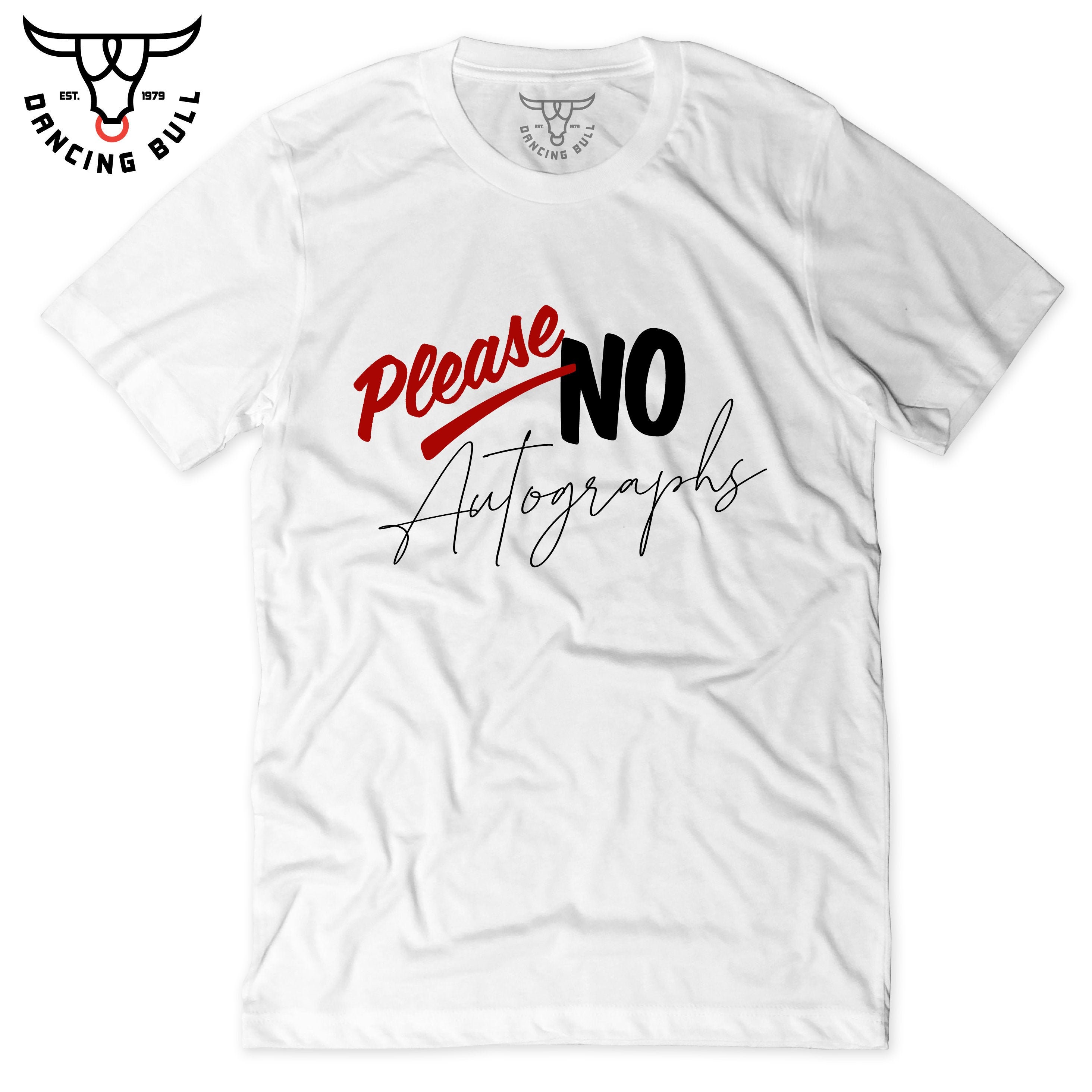 Please No Autographs ... Funny Men's White Graphic Tee - Etsy