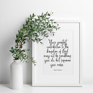 Christian Sign Quote | Your Greatest Contribution Print |family Quote ...