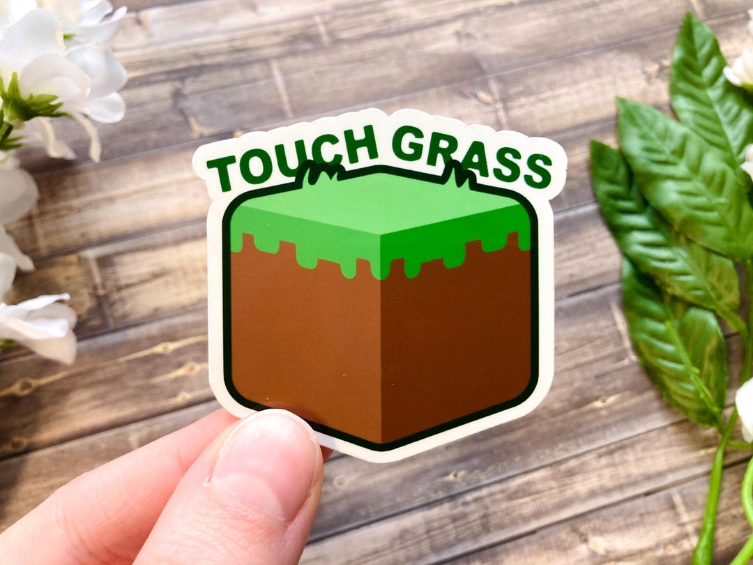 Touch Grass | MC Block Video Game Vinyl Sticker - Etsy