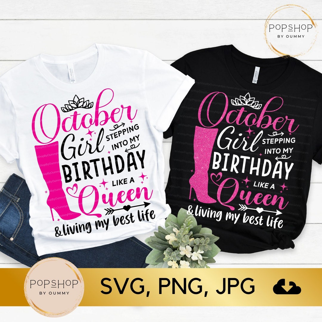 October Birthday Queen SVG, PNG, JPG (digital Download) - Etsy