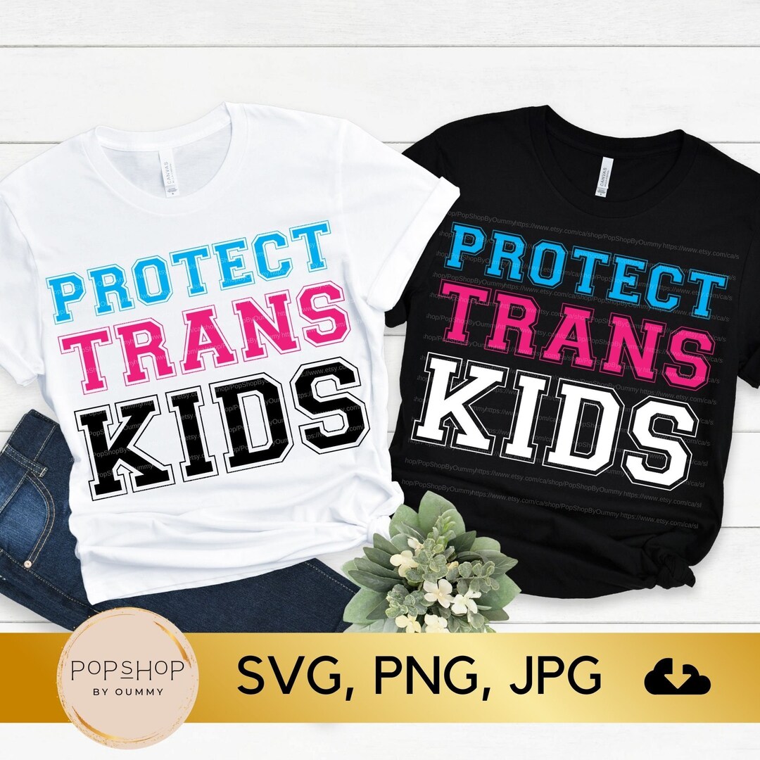Protect Trans Kids SVG, Transgender LGBT Pride, Transgender Svg, LGBQT ...