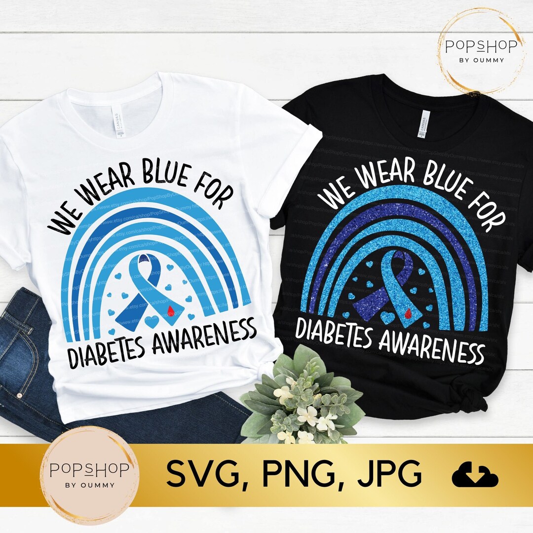 We Wear Blue for Diabetes Awareness SVG, Rainbow Svg, Diabetic Warriors ...