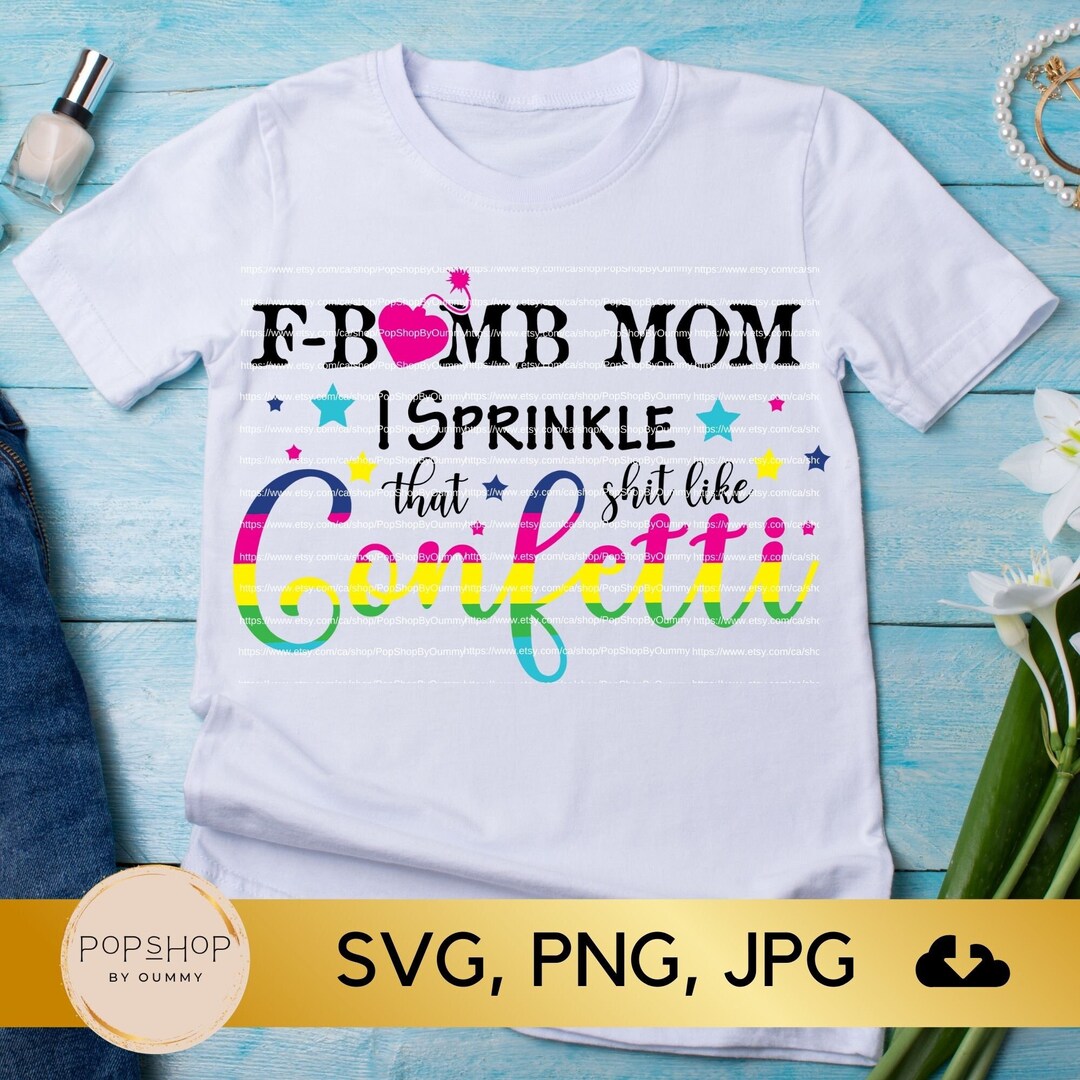 F Bomb Mom Confetti SVG: Real Life Mom Cut Files (digital Download ...
