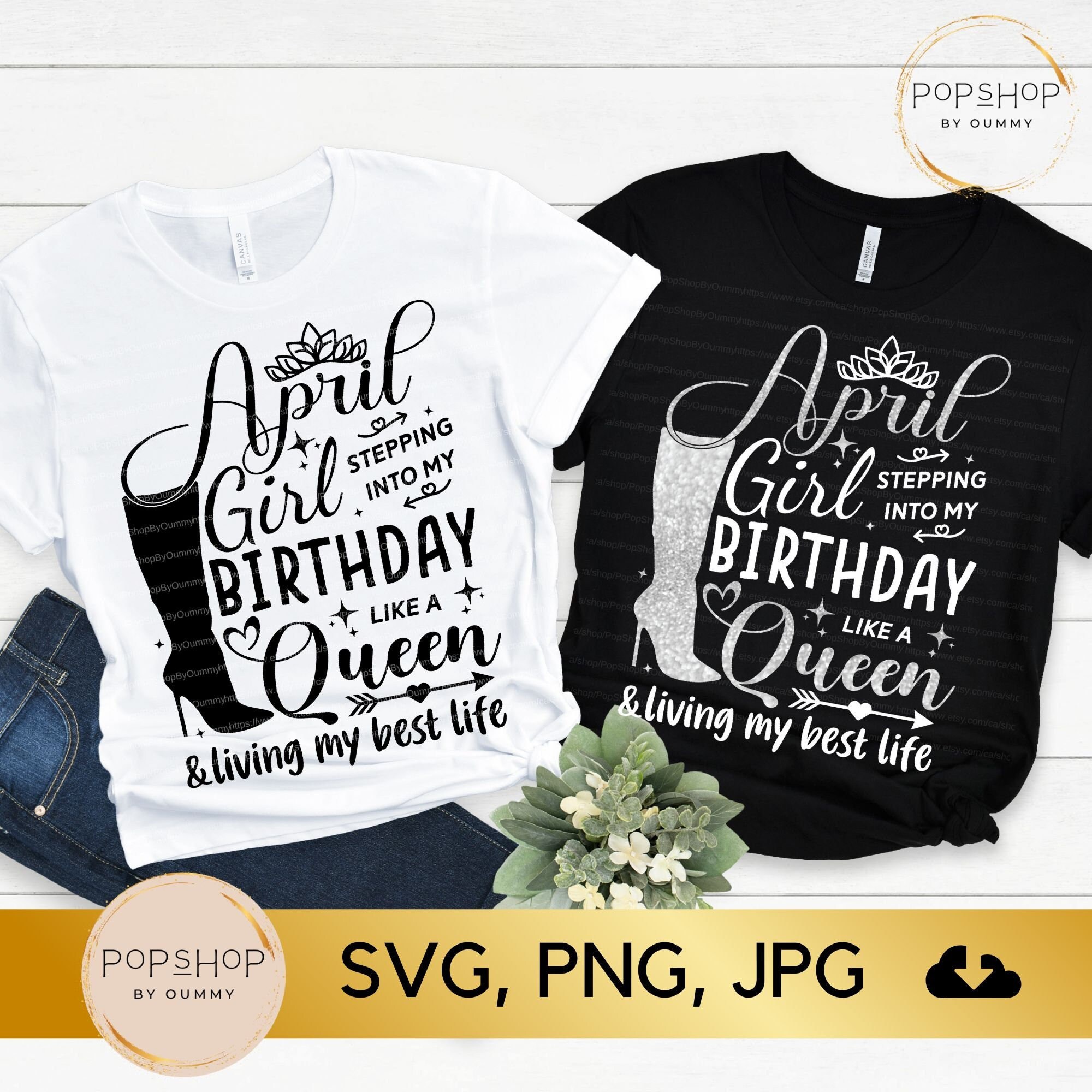 April Girl SVG Stepping Into My Birthday Like a Queen Svg - Etsy