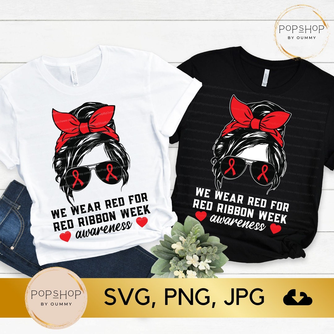 We Wear Red for Red Ribbon Week Awareness SVG, Messy Bun Svg, Red ...