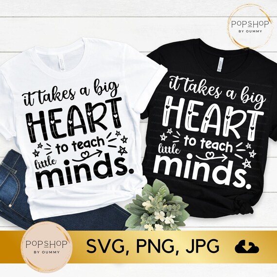 It Takes a Big Heart to Teach Little Minds SVG Teacher - Etsy