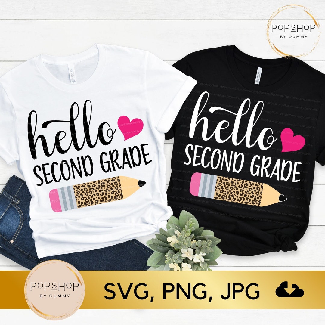 Hello Second Grade Svg, First Day of School Svg, 2nd Grade Teacher ...