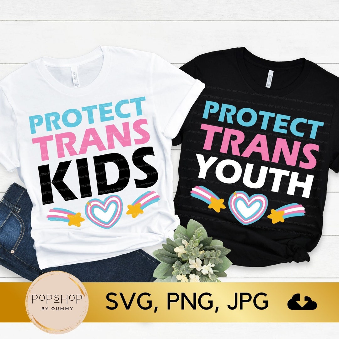 Protect Trans Kids SVG, Protect Trans Youth SVG, Protect Trans Rainbow ...