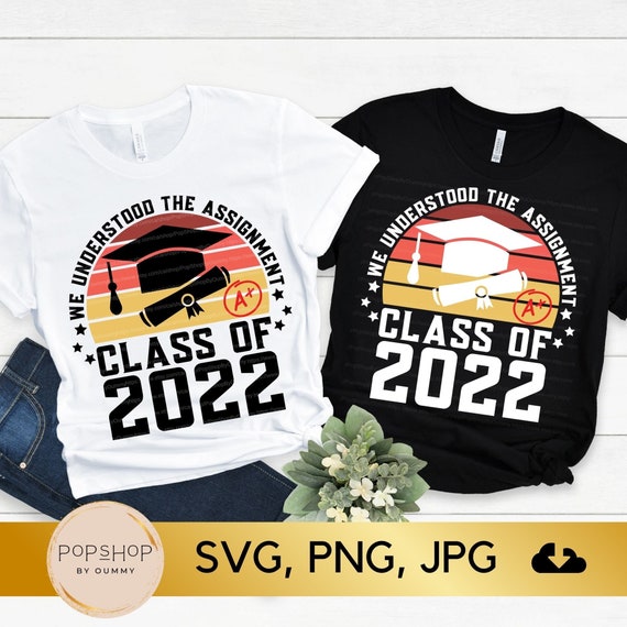 We Understood the Assignment SVG Retro Class of 2022 Svg | Etsy