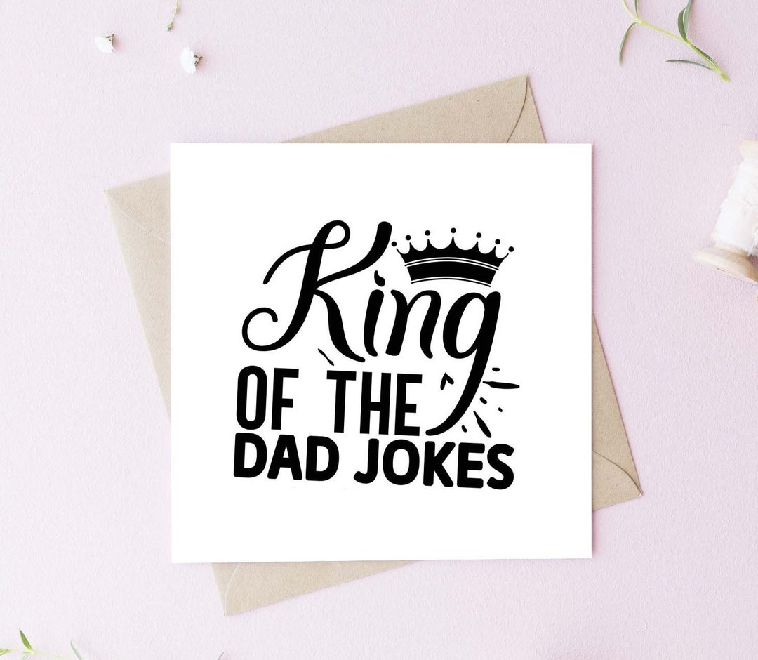 Fathers Day Card, 'king of Dad Jokes' Dad Card, Humour Dad Card ...
