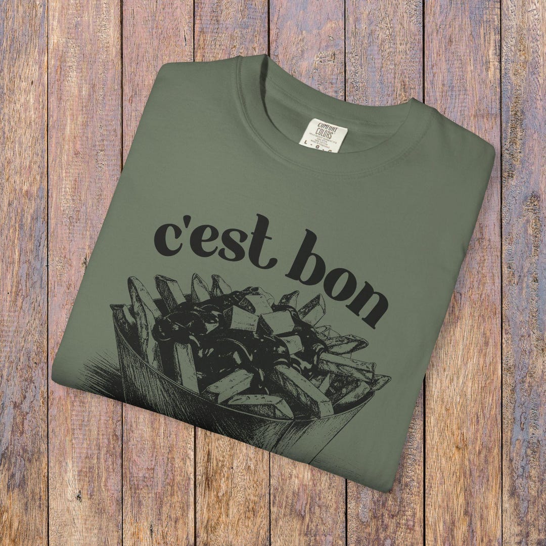 C'est Bon Poutine Shirt | Funny Comfort Colors Tee for Poutine Lovers ...