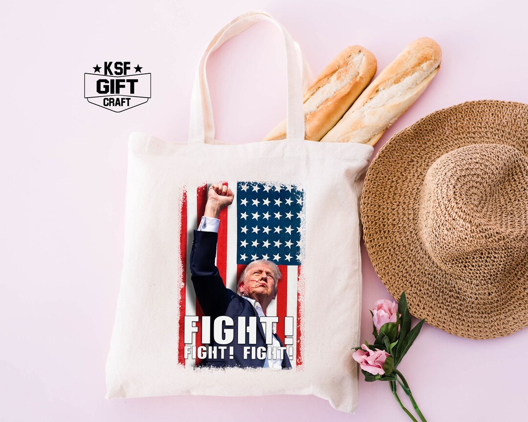 Fight Fight Fight Trump Tote Bag, Trump Shot Design Bag, Trump Shooting ...