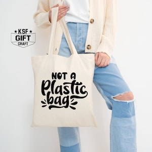 Not A Plastic Bag Tote Bag, Shopping Tote Bag, Sarcastic Gift, Eco ...