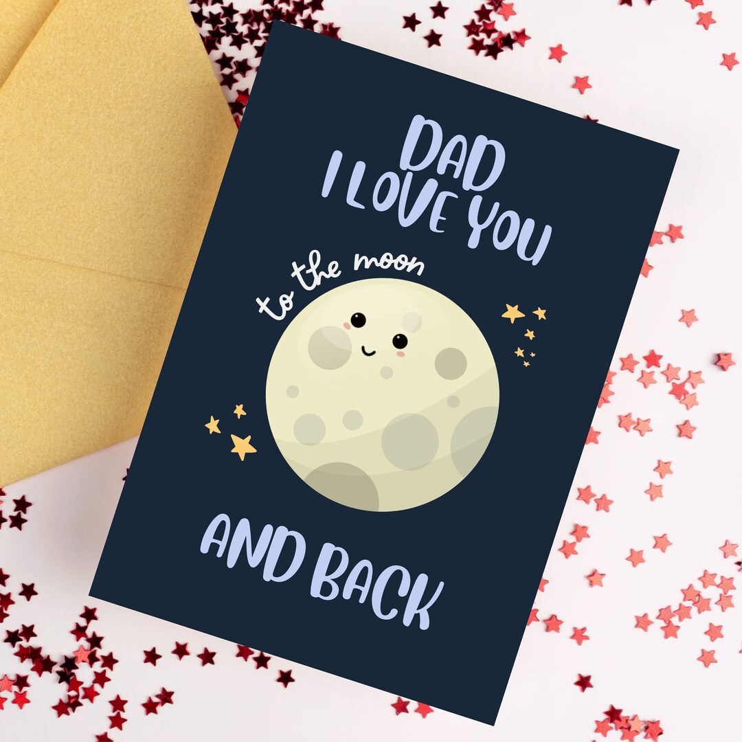 Dad I Love You to the Moon and Back Card | Father's Day Card, to Dad ...
