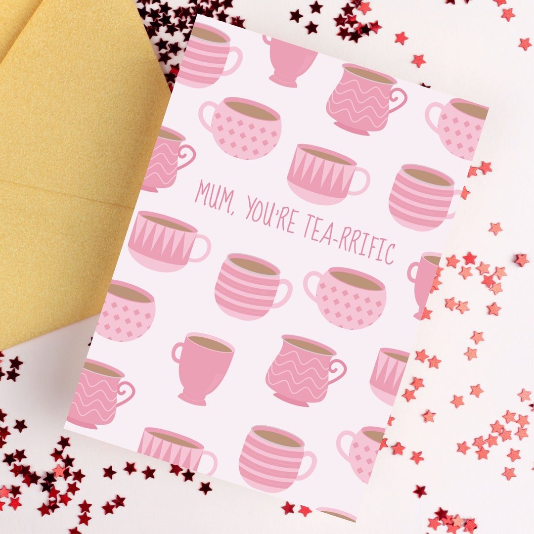Mum You're Tea-rrific Card | Funny Mother's Day Card, to Mum, Mother's ...