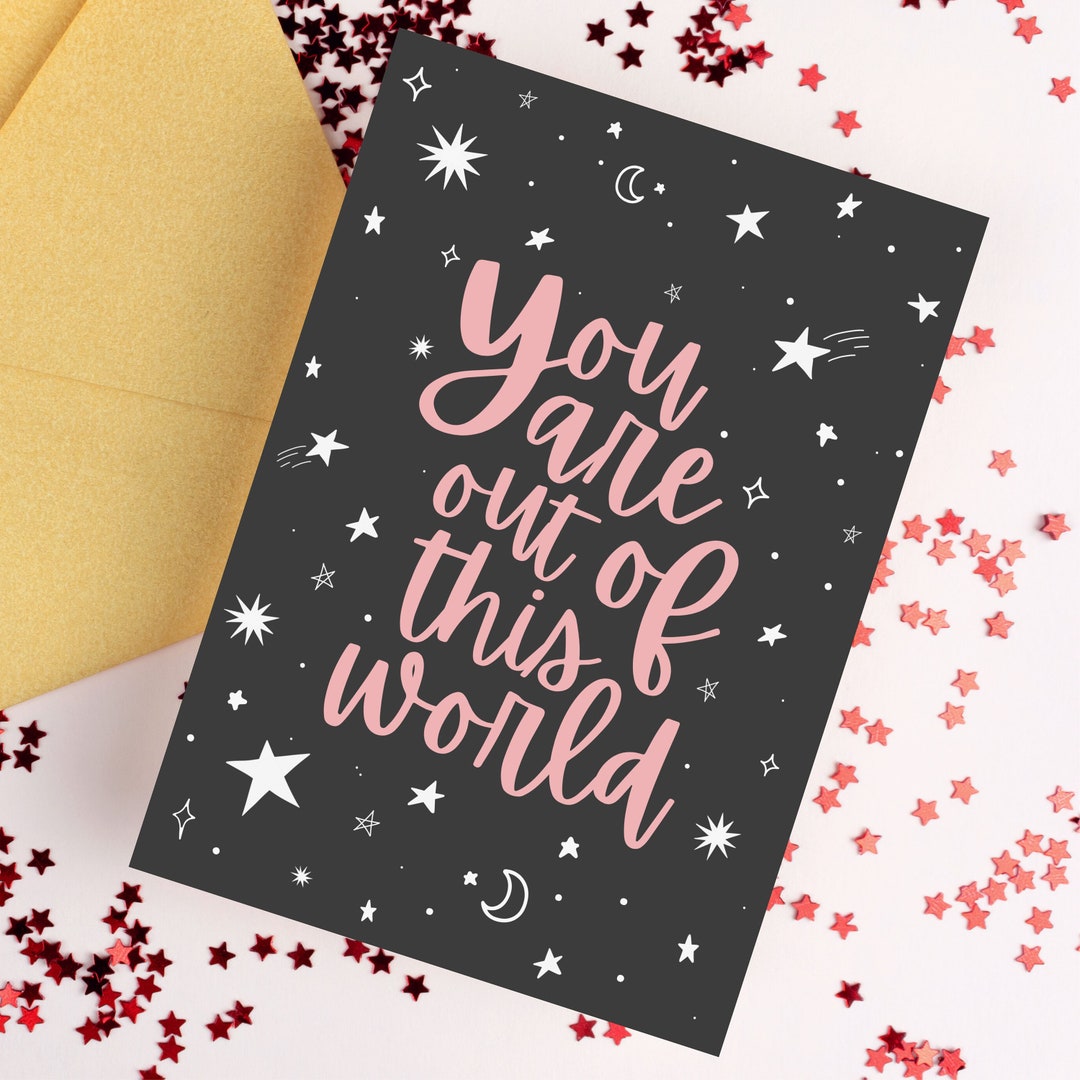 You Are Out of This World Greetings Card | Valentine's Day Card, Love ...