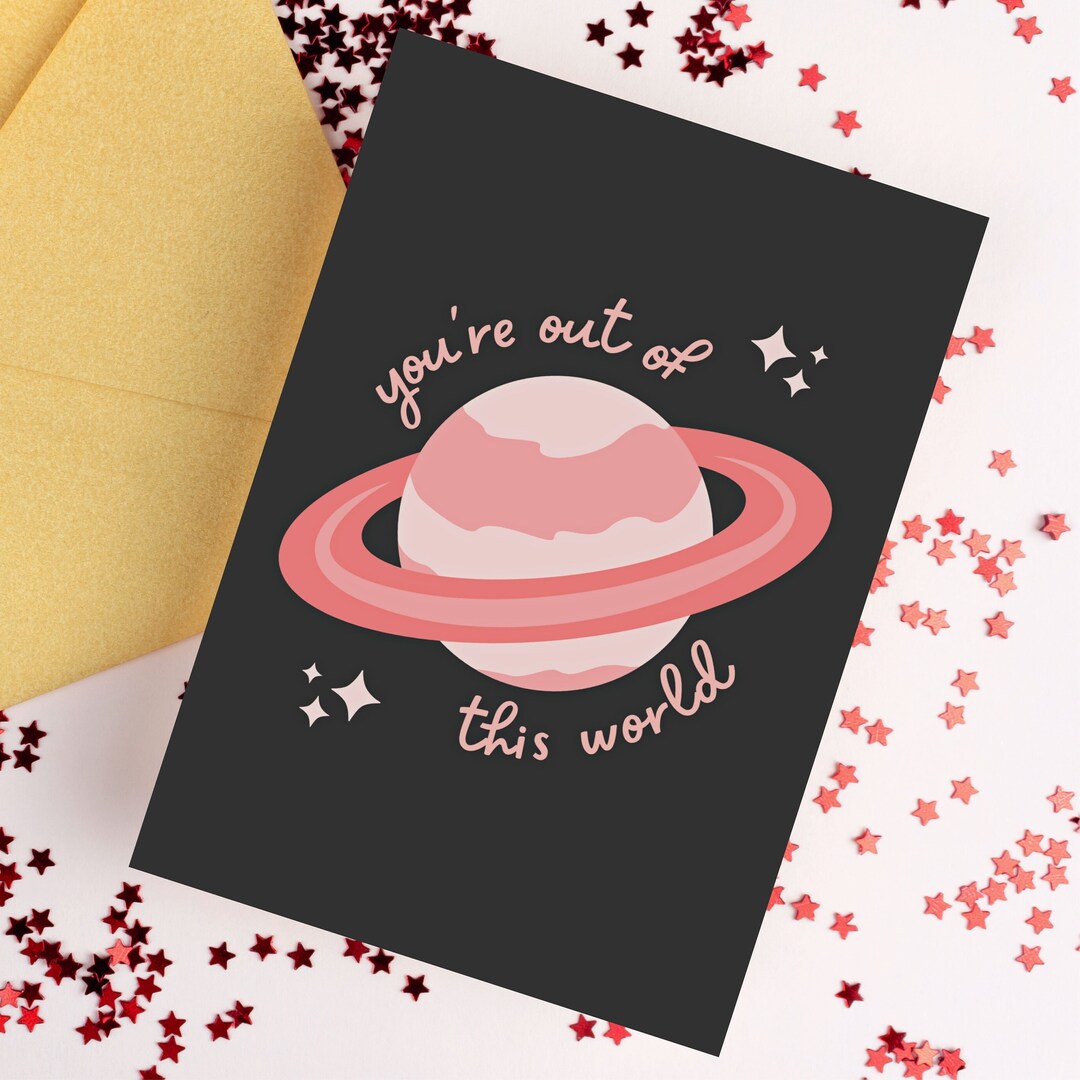 You're Out of This World Card | Space Card, Cute Birthday Card, Simple ...