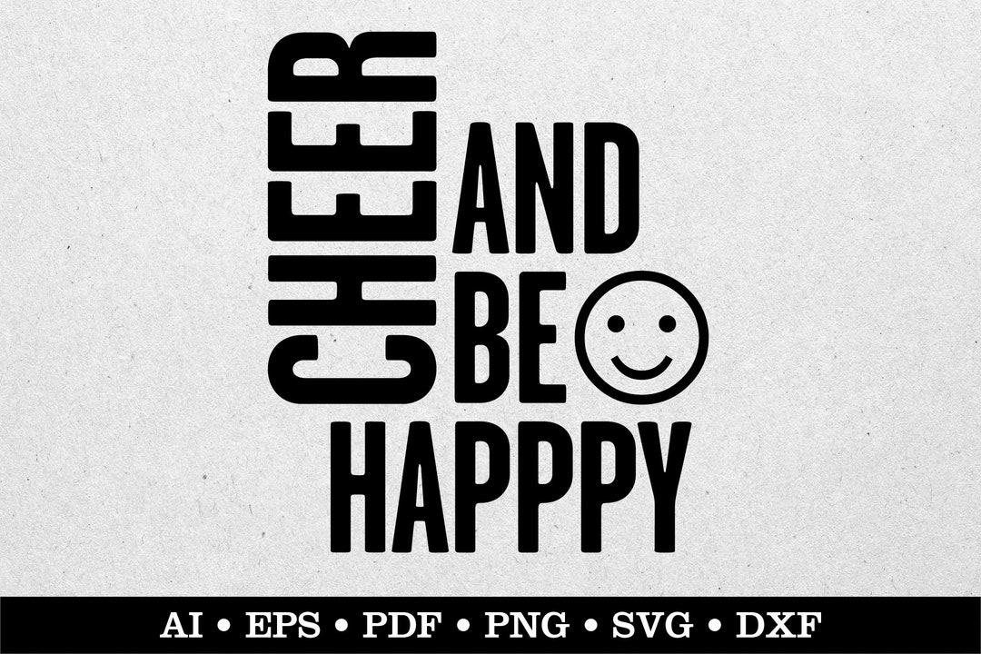 Cheer and Be Happy, Cheer Svg, Cheerleader Svg, Cheerleading Svg, Ai ...