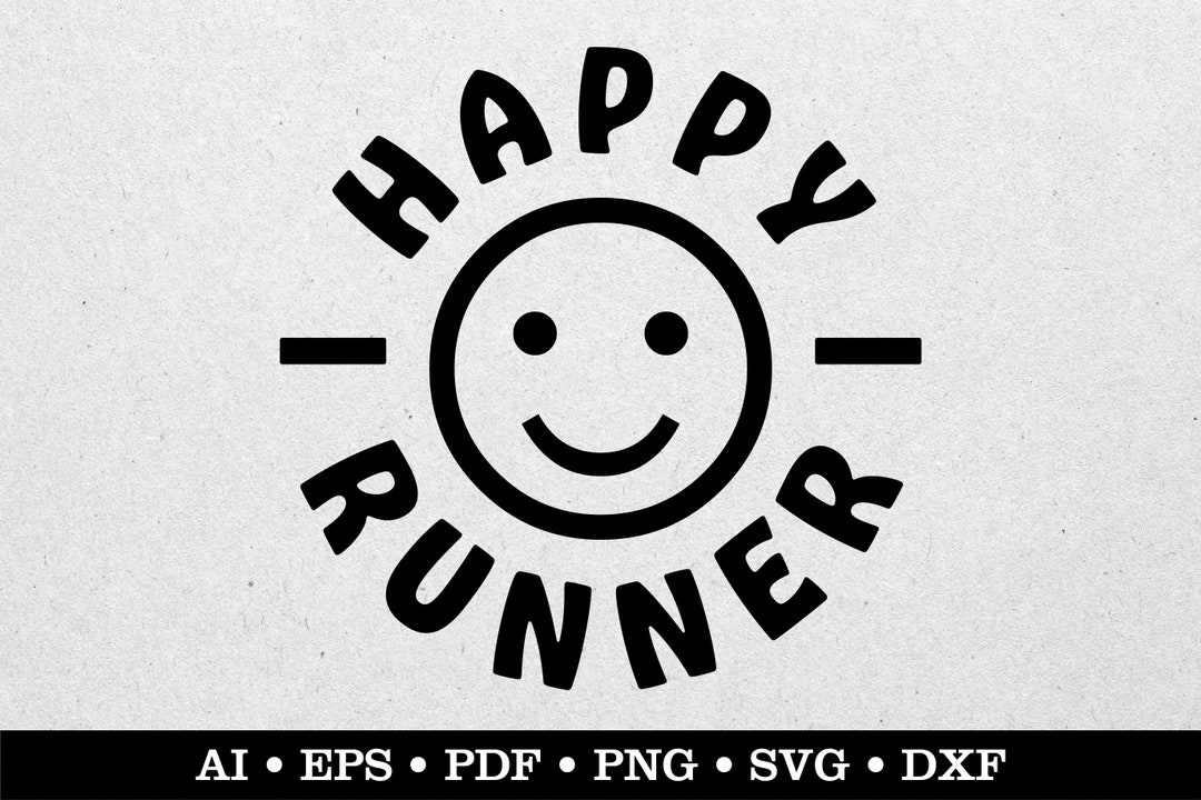 Happy Runner, Run Svg, Running Svg, Runner Svg, Ai Eps Pdf Svg Png Dxf ...