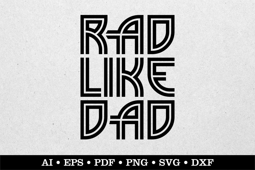 Rad Like Dad Svg, Best Dad Svg, Fathers Day Svg, Cool Dad Svg, Awesome ...
