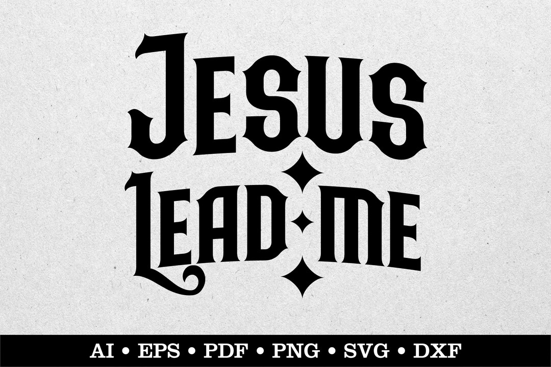 Jesus Lead Me Svg, Christian Prayer Svg, Pray Svg, Worship Svg, Digital ...