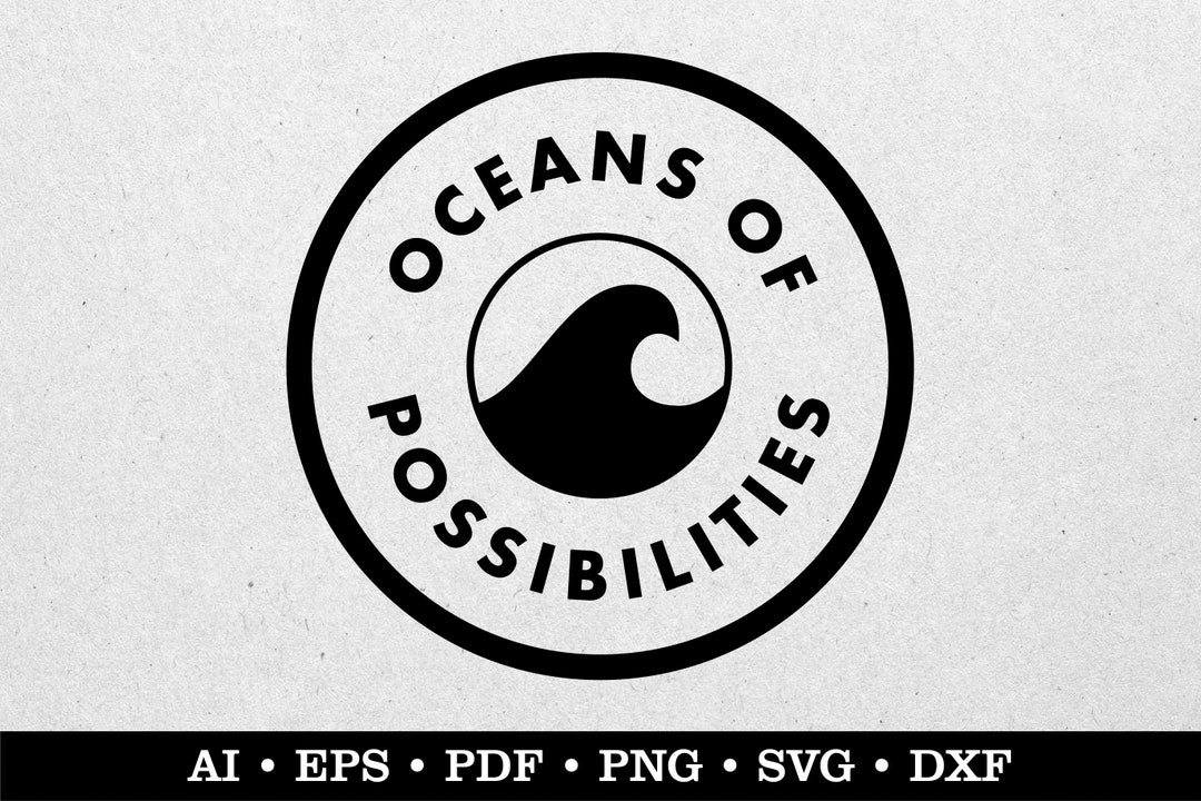 Oceans of Possibilities - Instant Digital Download, Ai, Eps, Pdf, Svg ...