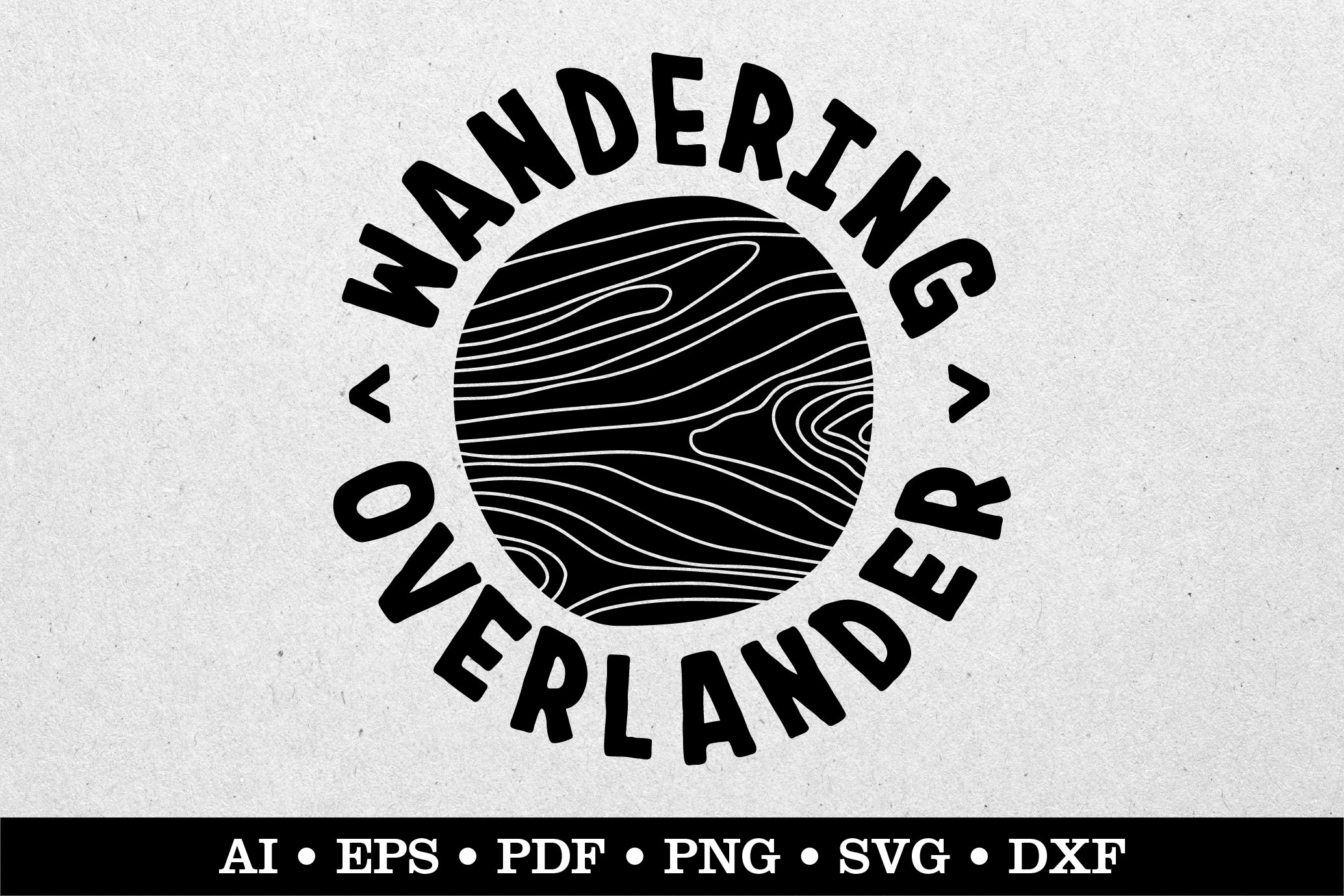 Wandering Overlander, Overlanding Svg, Camping Svg, Travel Svg ...
