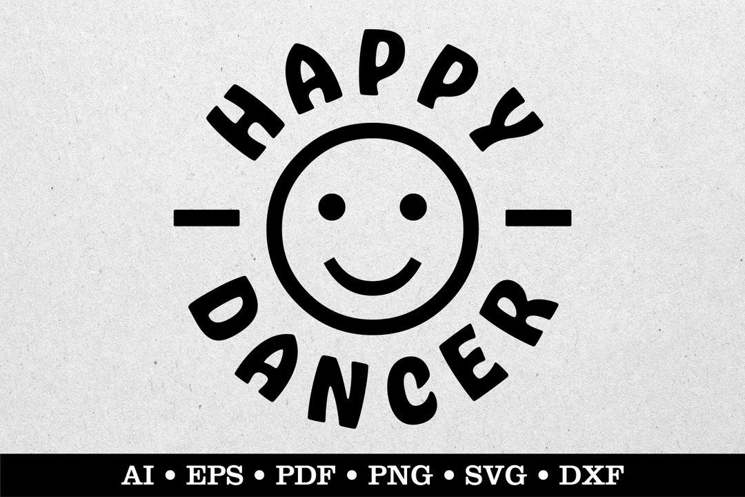 Happy Dancer, Dance Svg, Dancer Svg, Dancing Svg, Ai Eps Pdf Svg Png ...
