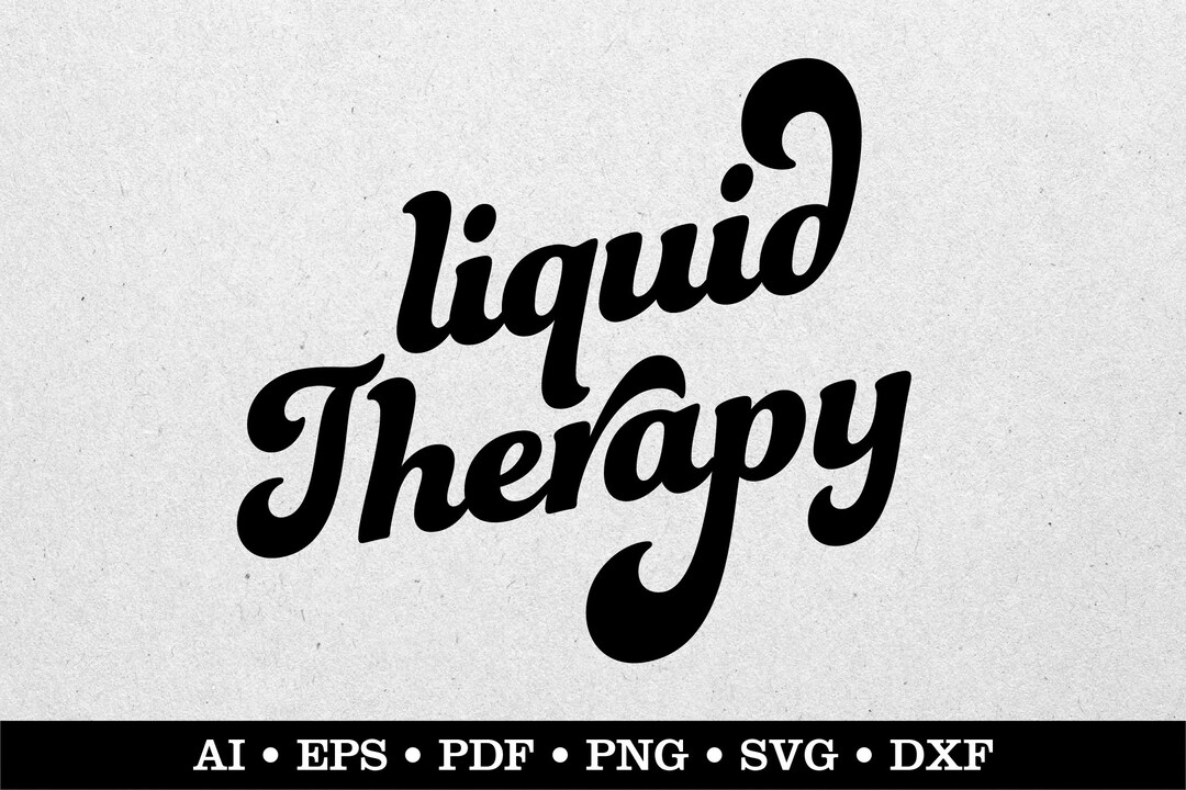 Liquid Therapy Svg, Wine Quote Svg, Beer Quote, Liquor Quote Svg ...