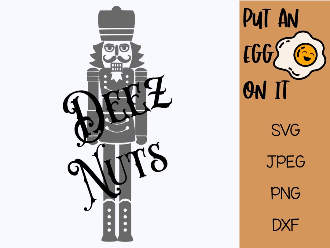 Holiday Humor, Deez Nuts PNG DXF SVG Files Adult Humor Christmas ...