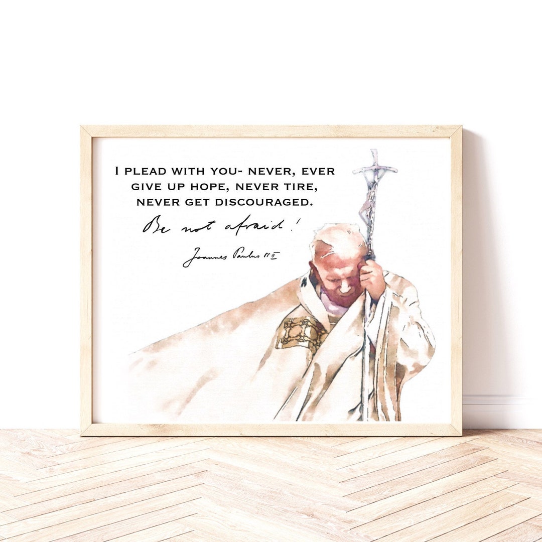 St John Paul II Art | Saint Quote | Be Not Afraid | JP2 Print ...