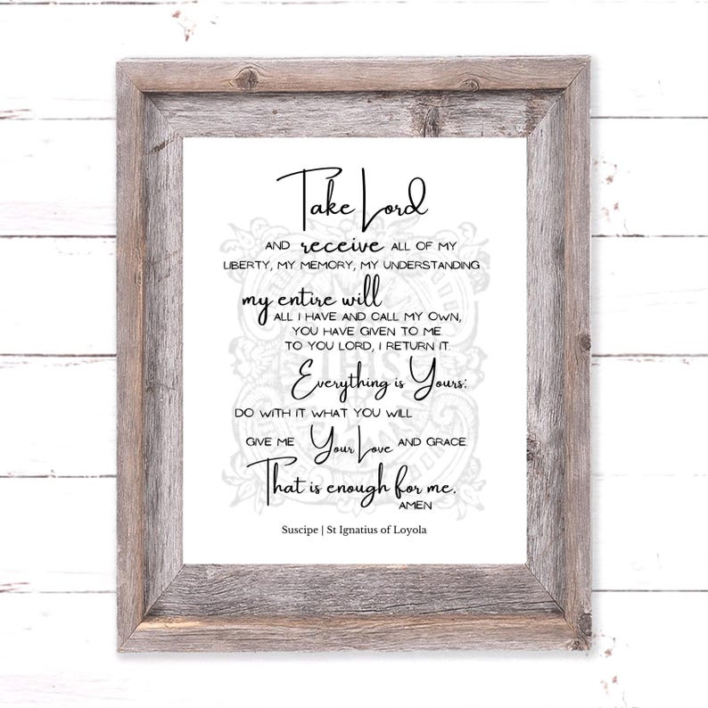 Suscipe Prayer Art | St Ignatius of Loyola Quote | Catholic Prayer ...