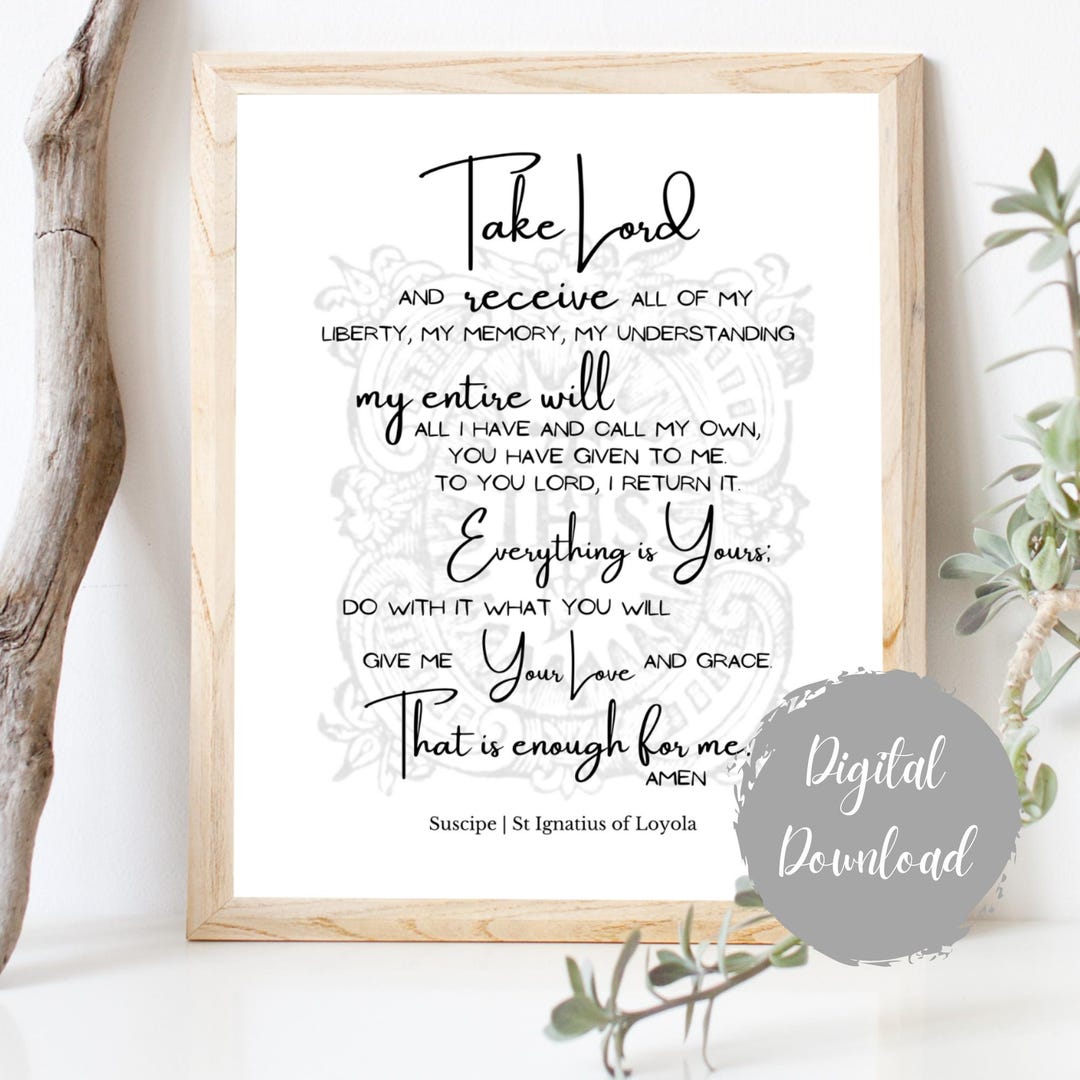 Suscipe Prayer Art Digital Download | St Ignatius of Loyola Quote ...
