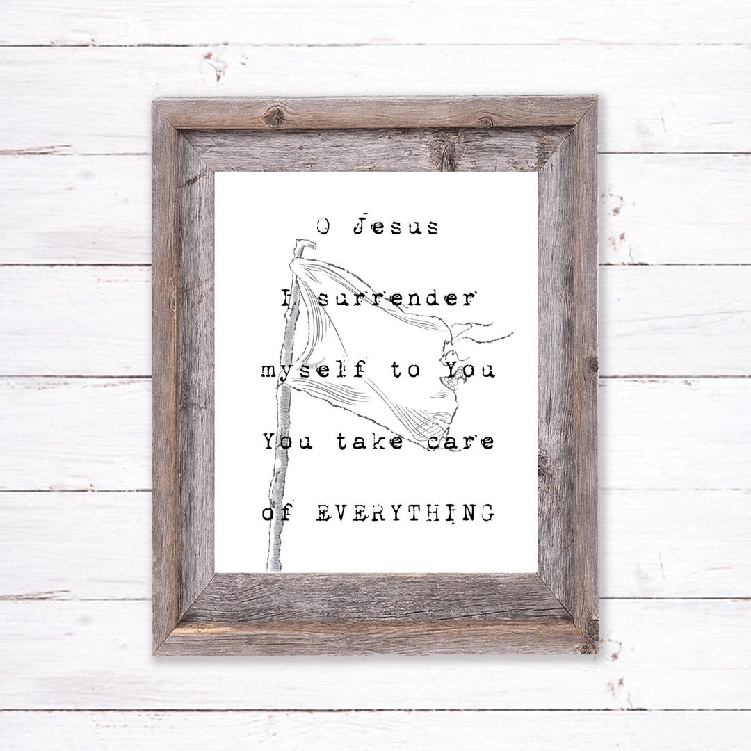 Surrender Novena Print | O Jesus, I Surrender Myself to You. You Take ...