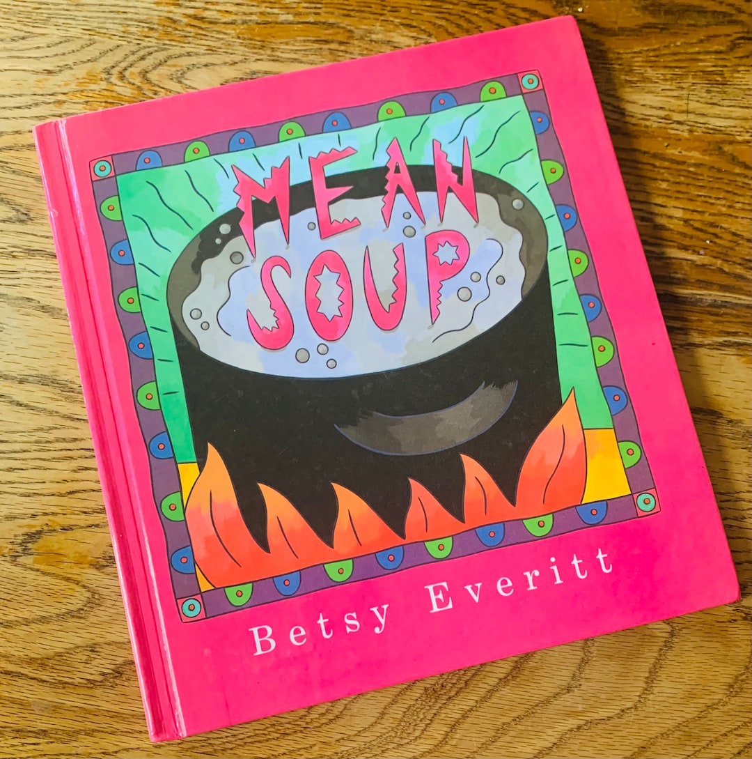 Mean Soup Vintage 90s Childrens Book Written by Betsy Everitt Hardcover ...
