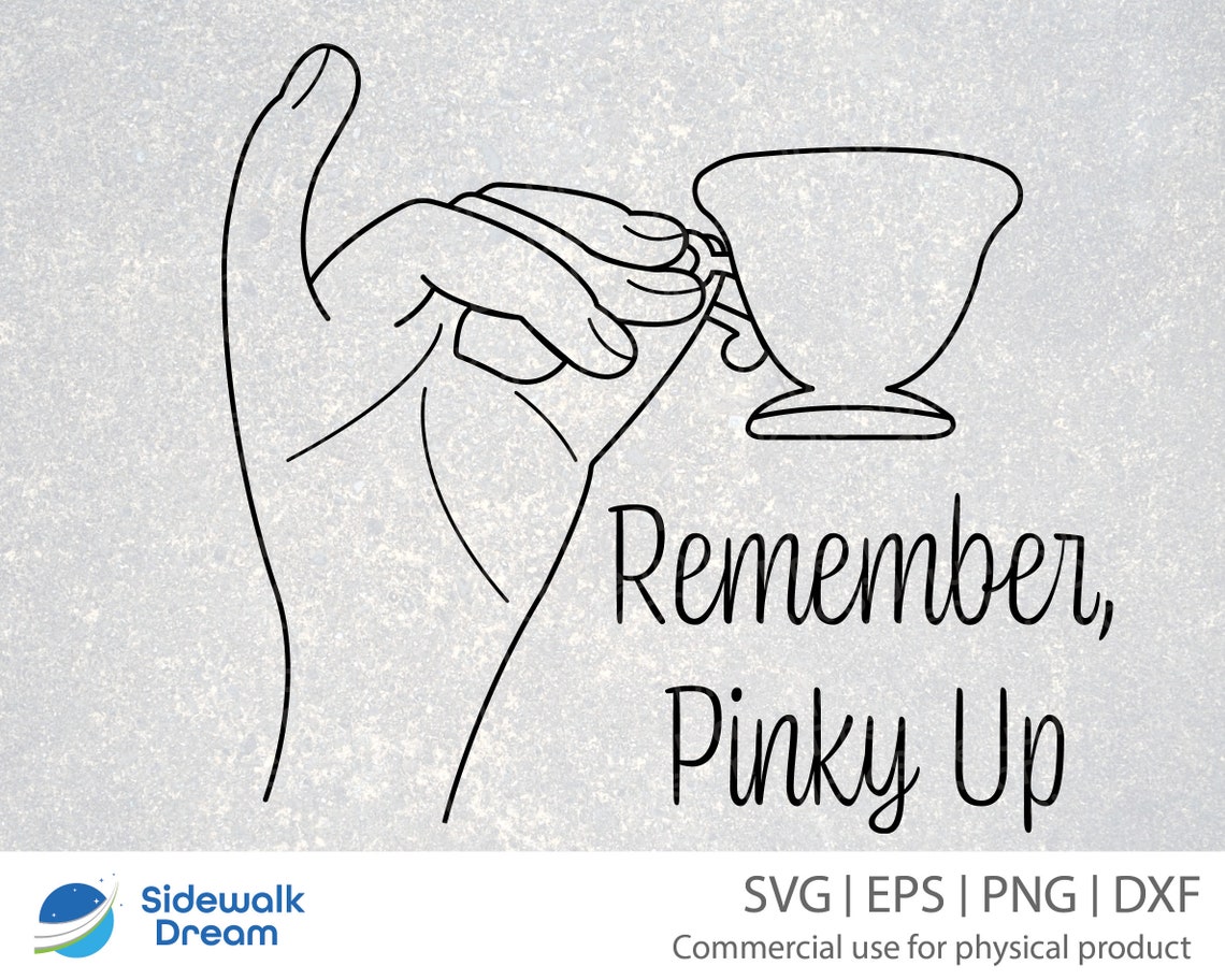 Pinky up Svg Remember Pinky up Svg Proper Etiquette Svg - Etsy
