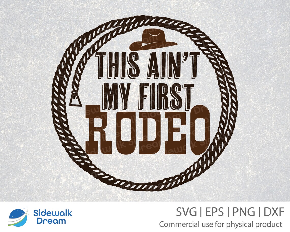 This Ain't My First Rodeo Svg Rodeo Svg Ain't My - Etsy