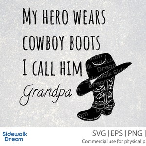 Cowboy Boot svg Cowboy Grandpa Grandpa Quote Cowboy | Etsy