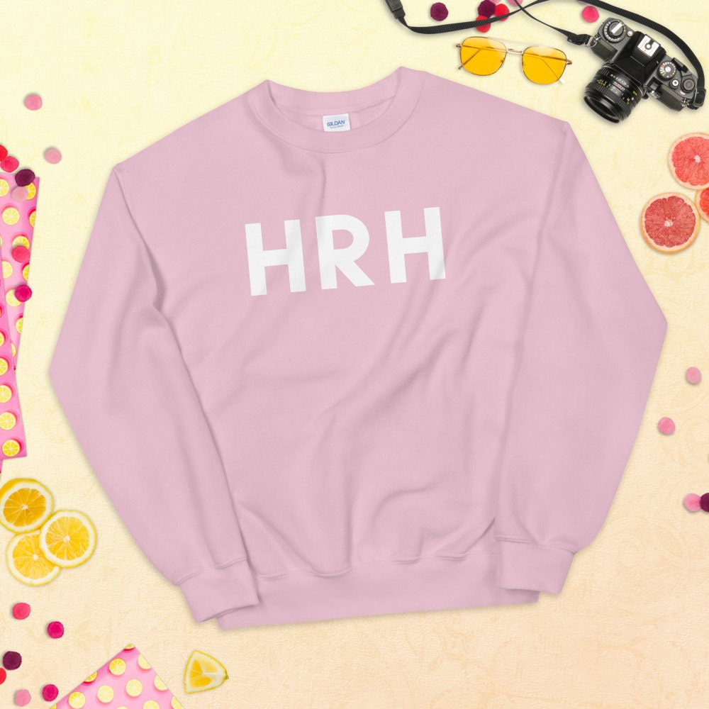 HRH Sweatshirt // A Collection Inspired by the Royal Family - Her Royal ...