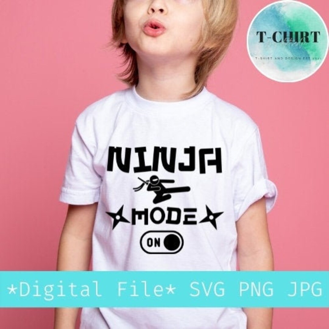 Ninja Mode on Svg,ninja Mode Svg,ninja Birthday Svg,digital File Png ...